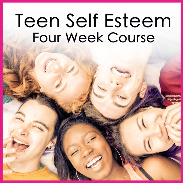 Teen Self Esteem 4 Weeks - Empowered Teens And Parents Teen Self-Esteem ...